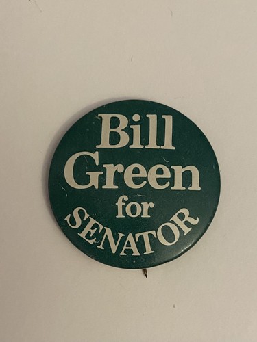 Bill Green For Senator Pin Back Button P154 | eBay