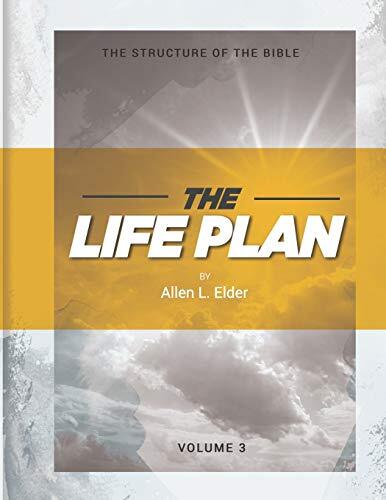 The LIFE Plan Volume Three: The Story of the Bible, Elder 9781692283582 ...