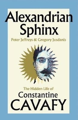 Peter Jeffreys Gregory Jusdanis Alexandrian Sphinx (Copertina rigida ...