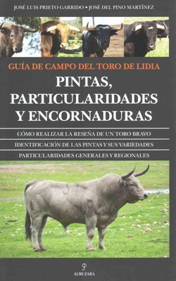 Guía de campo del toro de lidia / Field Guide bull : Pintas ...