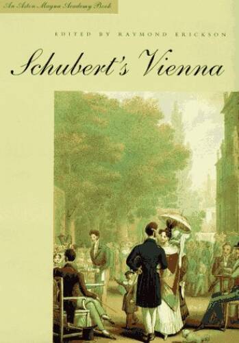 Schubert's Vienna (Aston Magna Academy Book) - Hardcover - GOOD ...