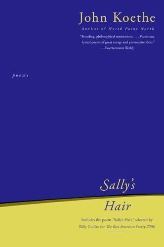 Sally's Hair : Poems by John Koethe (2007, Perfect) for sale online | eBay