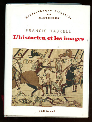 FRANCIS HASKELL: L'HISTORIEN ET LES IMAGES. GALLIMARD. 1995. | eBay