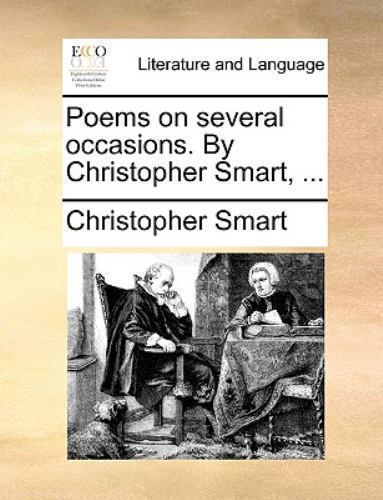 Poems on Several Occasions by Christopher Smart by Christopher Smart ...