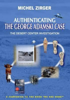Authenticating The George Adamski Case: The Desert Center Investigation ...