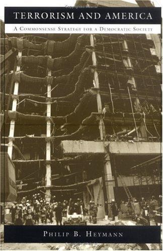 Terrorism and America : A Commonsense Strategy for a Democratic Society ...