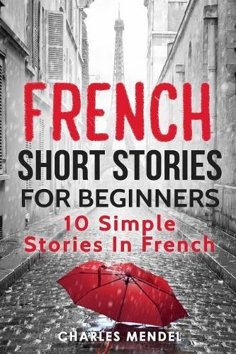 Charles Mendel French Short Stories For Beginners (Paperback ...