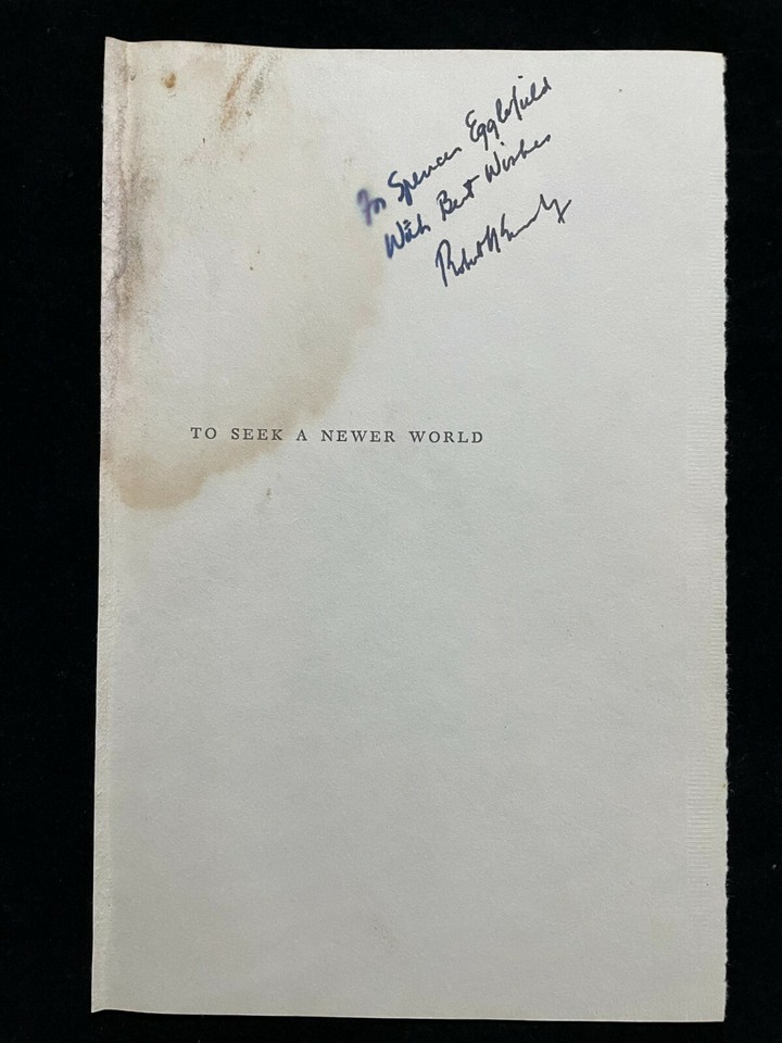 Robert F. Kennedy RFK Signed Inscribed To Seek a Newer World Book Page ...