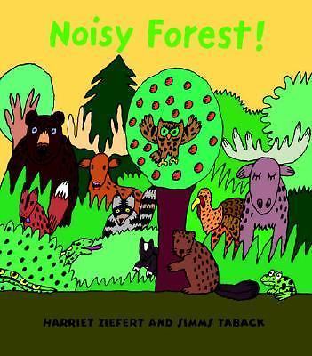 Noisy Forest! by Ziefert, Harriet; Taback, Simms 9781593540586 | eBay