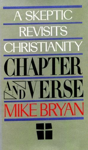 Chapter and Verse: A Skeptic Revisits Christianity by Mike Bryan ...