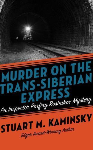 Inspector Porfiry Rostnikov Ser.: Murder on the Trans-Siberian Express ...