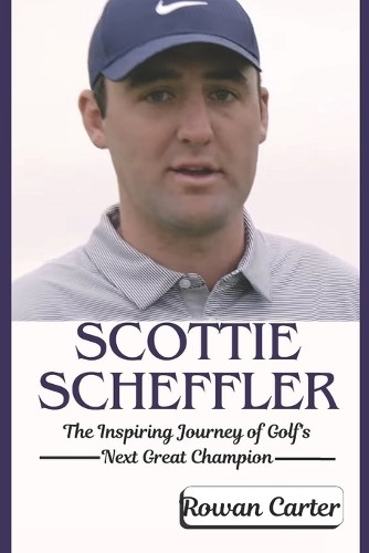 Rowan Carter Scottie Scheffler (Paperback) (UK IMPORT) | eBay