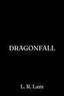 Dragonfall by Lam, L. R. [Hardcover] 9780756418410| eBay