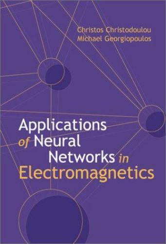 Applications of Neural Networks in Electromagnetics by Michael ...