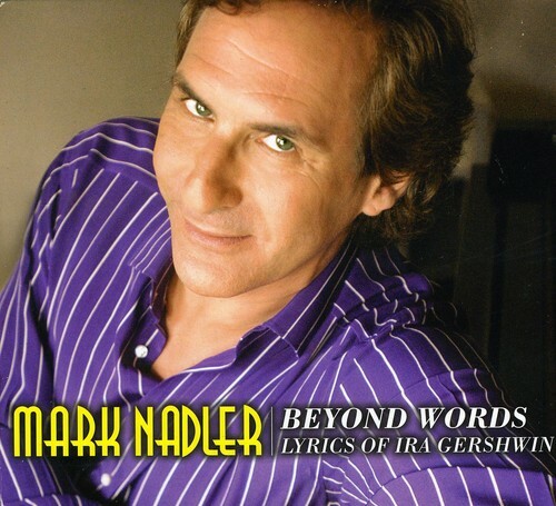 MARK NADLER BEYOND WORDS: LYRICS OF IRA GERSHWIN NEW CD 884501289627| eBay