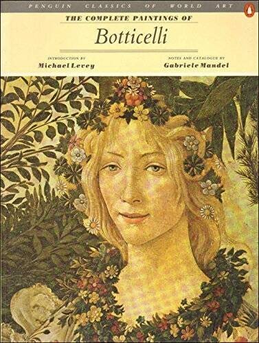 The Complete Paintings of Botticelli (Penguin Classics of World Art) - VERY GOOD 9780140086485| eBay