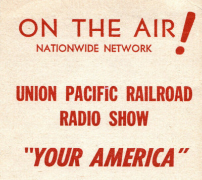 Union Pacific Railroad Radio Show WWII Home Front Your America Wartime ...