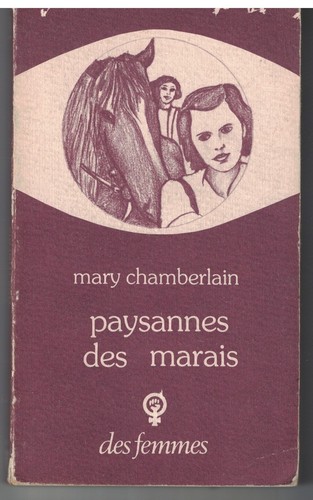 PAYSANNES DES MARAIS. PORTRAIT DE FEMMES ANGLAISES - MARY CHAMBERLAIN ...