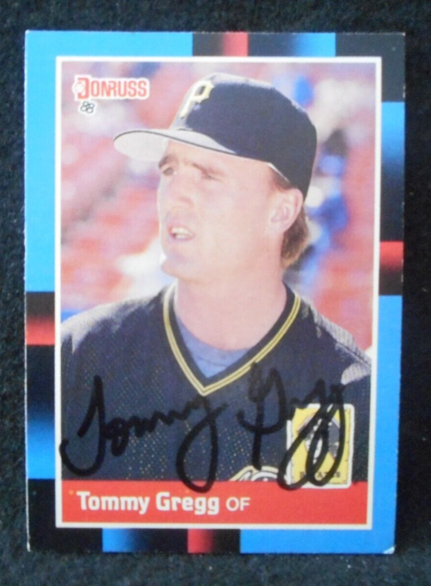 1988 Tommy Gregg Donruss card #203 In-Person Autograph.....Pittsburgh ...