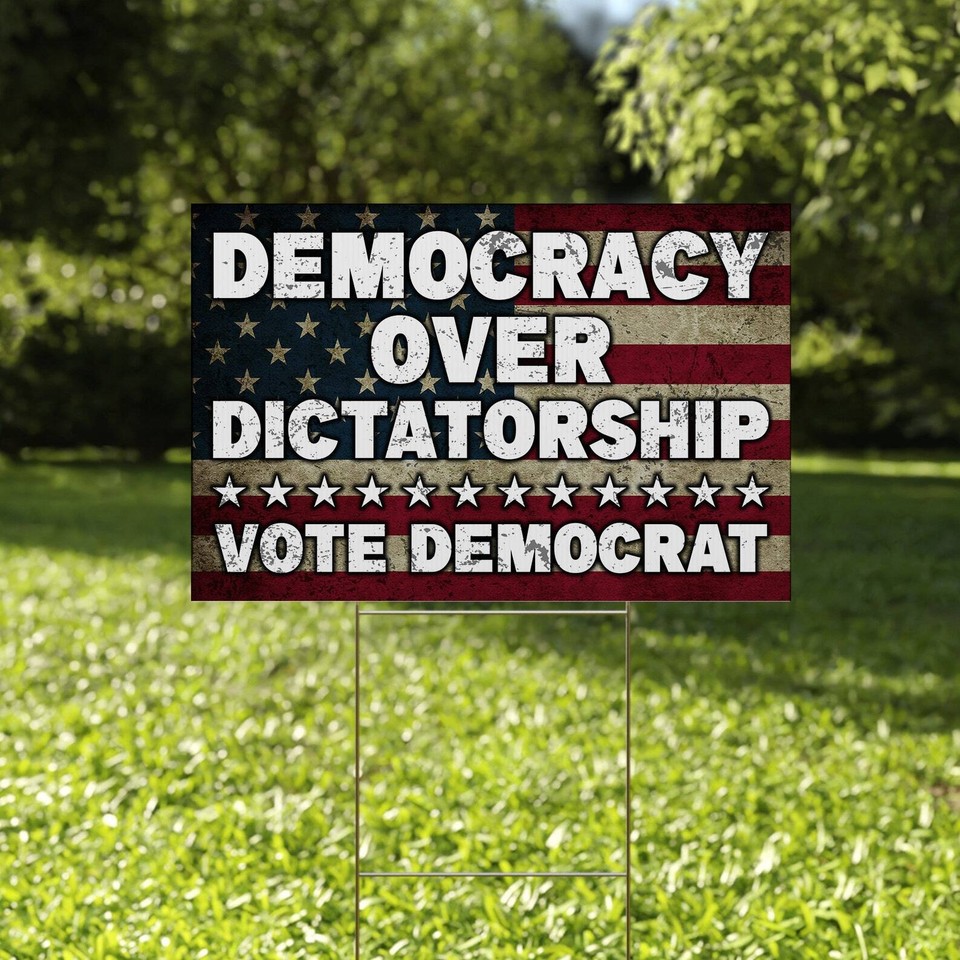 Democracy Over Dictatorship Vote Democrat American Flag Yard Sign | eBay