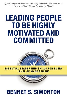 LEADING PEOPLE TO BE HIGHLY MOTIVATED AND COMMITTED Simonton, Bennet S ...