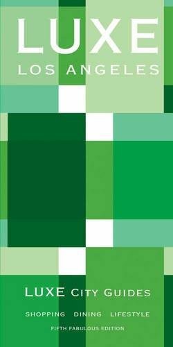 LUXE LOS ANGELES (LUXE LOS ANGELES 5TH ED) By Luxe City Guides ...