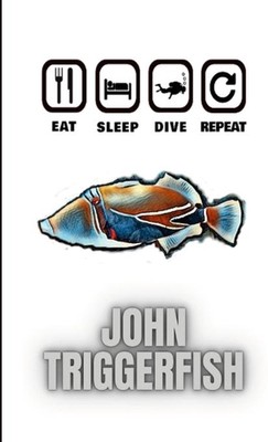 Eat Sleep Dive Repeat by John Triggerfish (English) Paperback Book | eBay