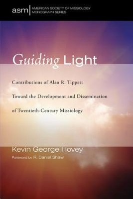 Guiding Light: Contributions of Alan R. Tippett Toward the Development ...