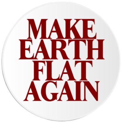 Make Earth Flat Again - Circle Sticker Decal 3 Inch | eBay