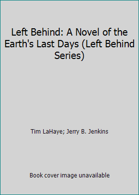 Left Behind: A Novel of the Earth's Last Days (Left Behind Series) | eBay