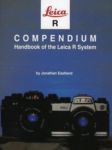 Leica R Compendium: Handbook of the Leica R System (Hove Compendia ...