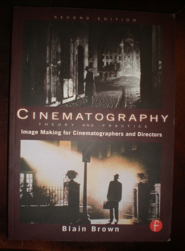 Cinematography: Theory and Practice : Image Making for Cinematographers ...