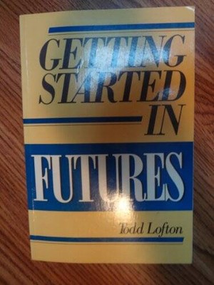 Getting Started In Futures - Paperback By Lofton, Todd - GOOD 9780471614937 | eBay