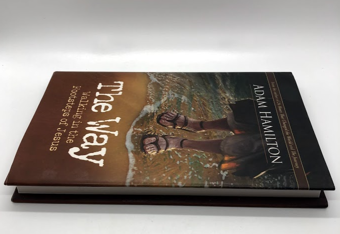 The Way : Walking in the Footsteps of Jesus by Adam Hamilton (2012 ...