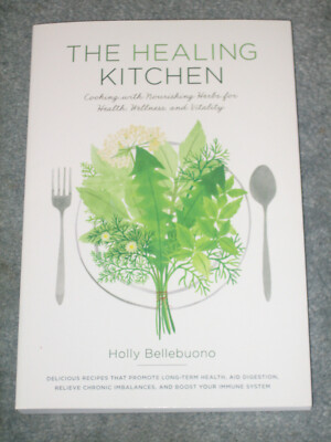 The Healing Kitchen by Holly Bellebuono 2022 Trade Paperback | eBay