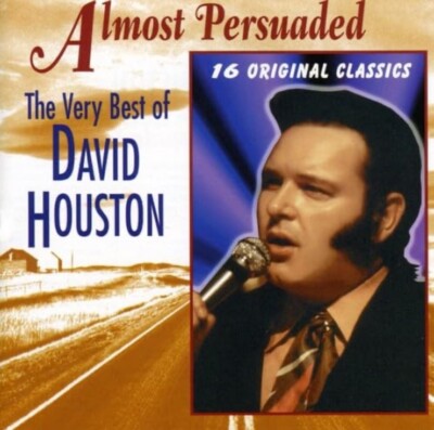 Almost Persuaded The Very Best Of David Houston (CD, 1999, Collectables ...