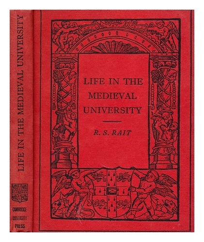 RAIT, ROBERT S. (ROBERT SANGSTER) (1874-1936) Life in the medieval ...