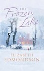 The Frozen Lake by Elizabeth Edmondson: New | eBay