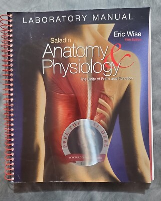 Anatomy and Physiology : The Unity of Form and Function by Eric Wise ...