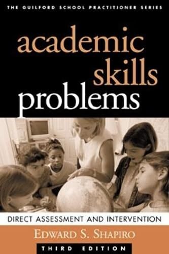 Academic Skills Problems: Direct Assessment and Intervention, Third ...