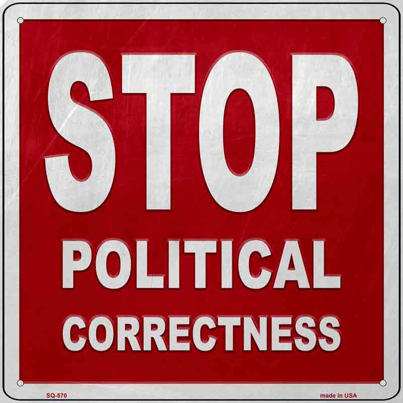 Stop Political Correctness Novelty Metal Square Sign SQ-570 | eBay
