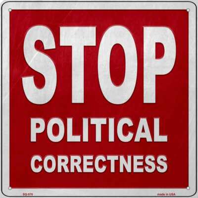 Stop Political Correctness Novelty Metal Square Sign SQ-570 | eBay