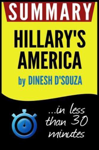 Summary of Hillary's America: the Secret History of the Democratic ...