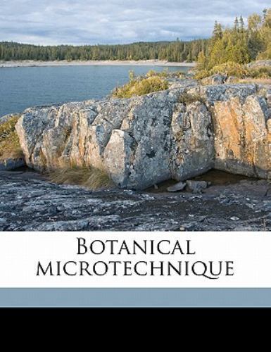 Botanical Microtechnique by James Ellis Humphrey and A. B. Zimmermann ...