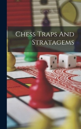 Chess Traps And Stratagems by Anonymous Hardcover Book | eBay