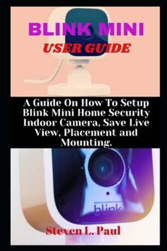 Blink Mini User Guide: A Guide On How To Setup Blink Mini Home Security ...