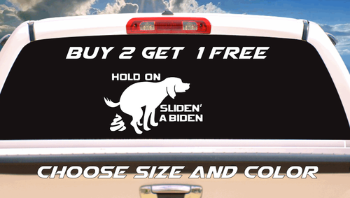 Hold On Sliden' A Biden Funny DieCut Vinyl Window Decal Sticker Car ...