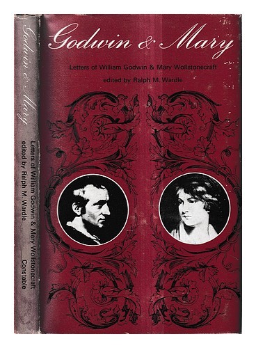 GODWIN, WILLIAM [AUTOR]; WOLLSTONECRAFT, MARY [AUTOR]; WARDLE, RALPH ...