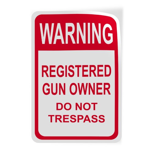 Vertical Vinyl Stickers Warning Registered Gun Owner Do Not Trespass ...