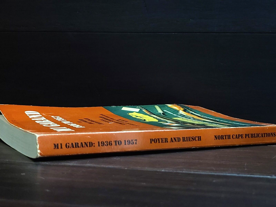 For Collectors Only: M1 GARAND 1936 to 1957 - Joe Poyer & Craig Riesch ...